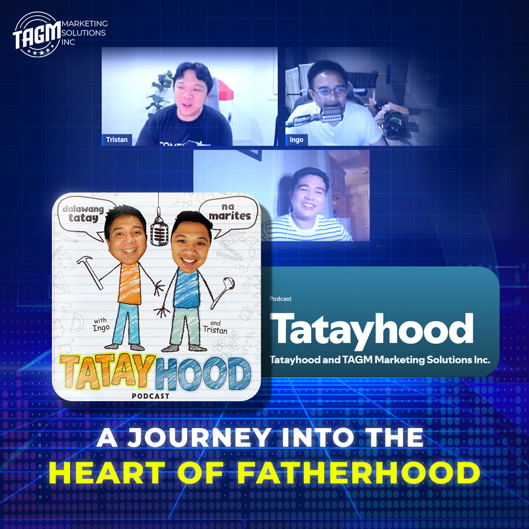 “Tatayhood” Podcast – A Journey Into the Heart of Fatherhood - TAGM ...