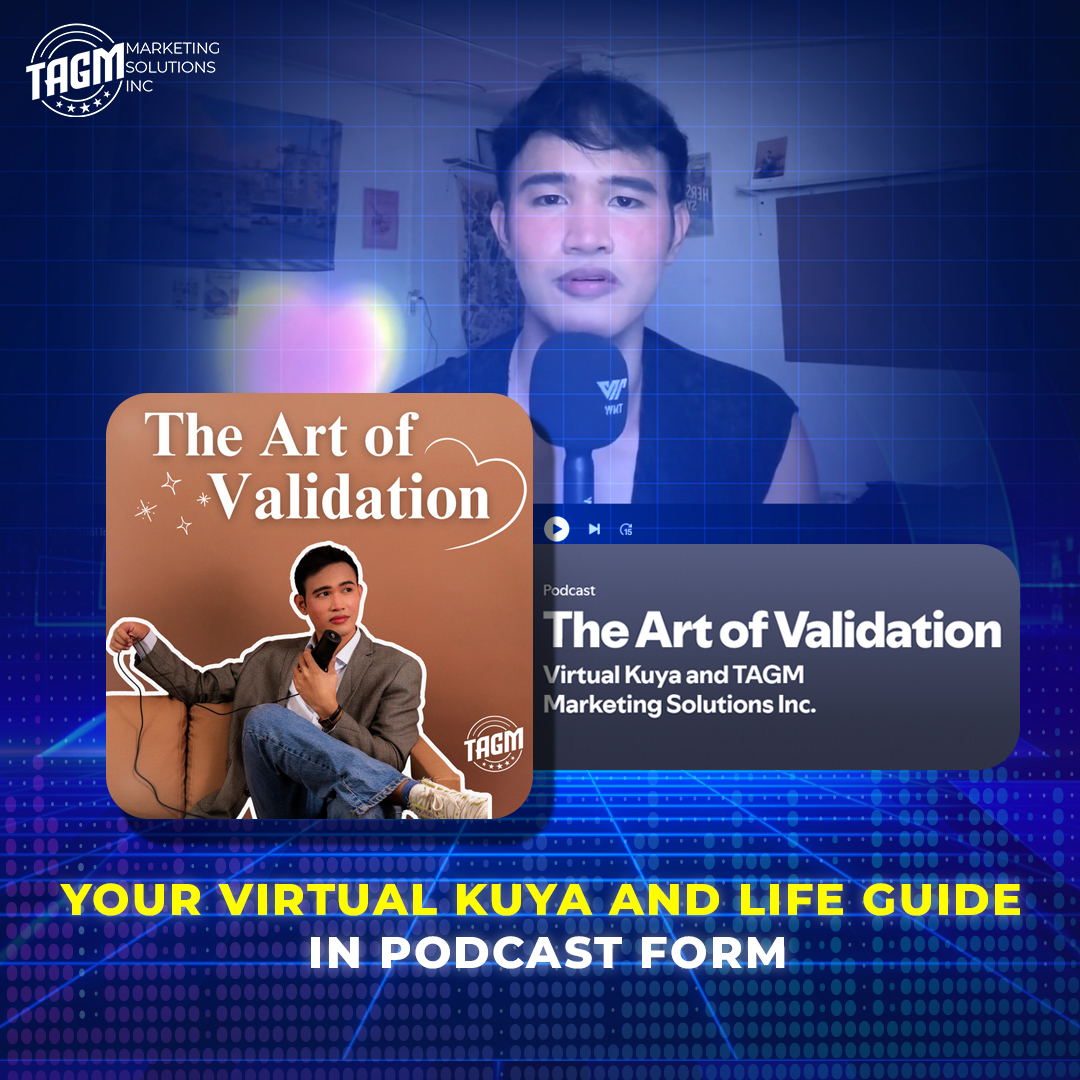 "The Art of Validation – Your Virtual Kuya and Life Guide in Podcast ...