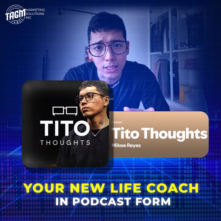 "Tito Thoughts by Mikee Reyes – Your New Life Coach in Podcast Form ...